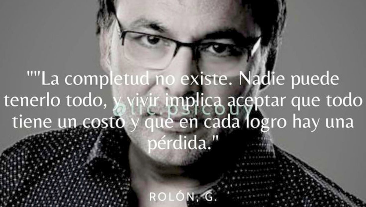 El consejo del día, según Gabriel Rolón: La completud no existe. Nadie ...