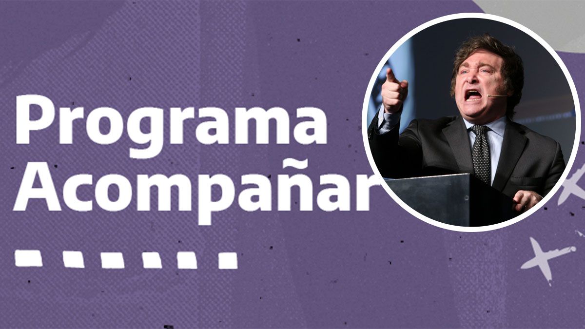 El Programa Acompañar recibió una buena noticia y Milei un duro revés de la Justicia