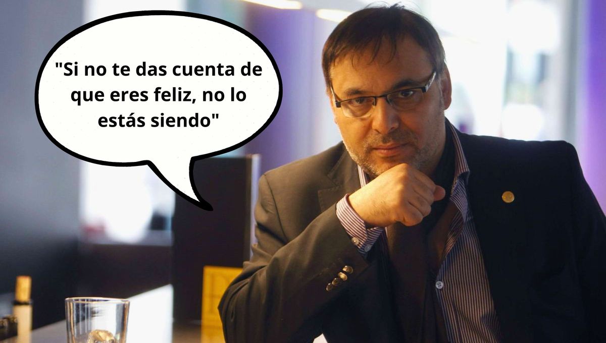 Si no te das cuenta de que eres feliz, no lo estás siendo: el consejo ...